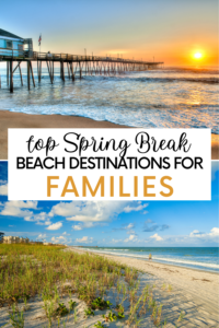 20 Best Spring Break Beach Destinations For Families
