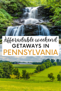 17 Inexpensive PA Weekend Getaways for Couples and Families